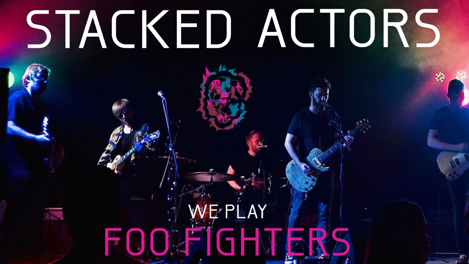 Stacked Actors - Foo Fighters Tribute